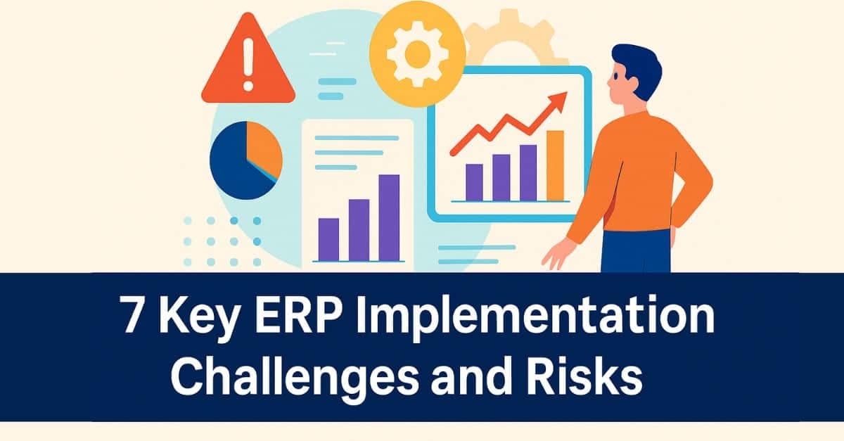 7 Key ERP Implementation Challenges and Risks (And How to Overcome Them ...